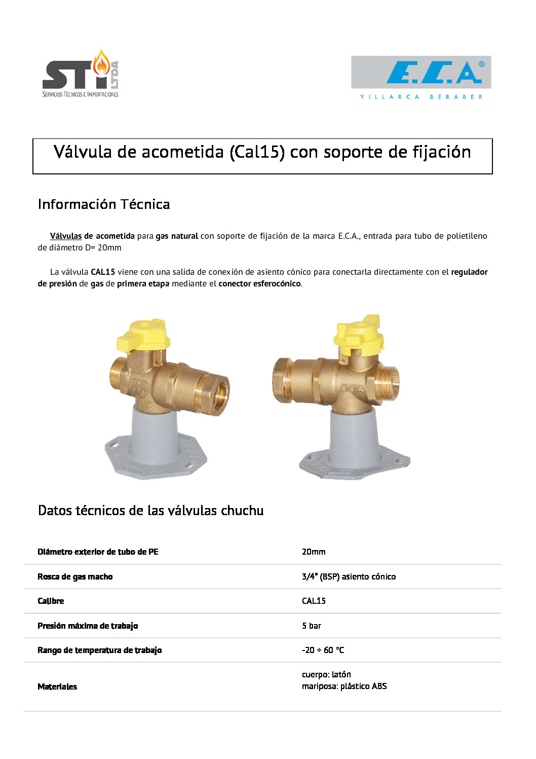 Valvula de acometida cal15 ECA | STI LTDA